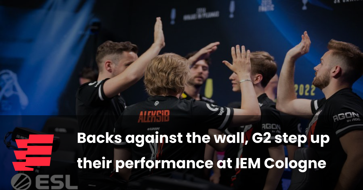 Backs against the wall, G2 step up their performance at IEM Cologne ...