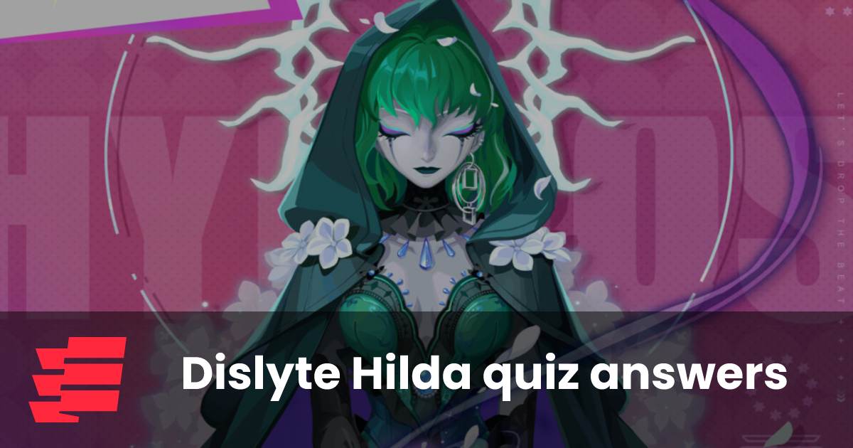 Dislyte Hilda quiz answers | esports.gg